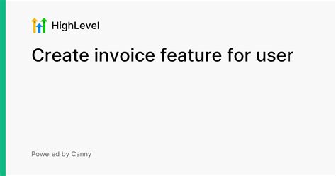Create Invoice Feature For User Voters Highlevel