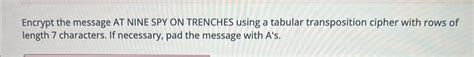 Encrypt The Message At Nine Spy On Trenches Using A
