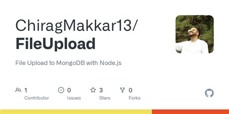 Github Chiragmakkar13fileupload File Upload To Mongodb With Nodejs