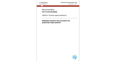 Recommendation Itu T K38 012024 Radiated Emission Test Procedure For Physically Large Systems