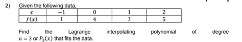 solved 2 given the following data х 1 f x 1 0 4 1 3 un
