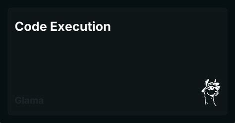 Code Execution Glama