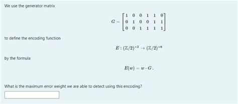 solved we use the generator matrix g 1 0 0 1 1 0] 0 1 0 0 1