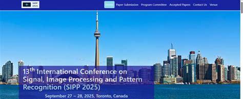 13th International Conference On Signal Image Processing And Pattern Recognition Sipp 2025 At