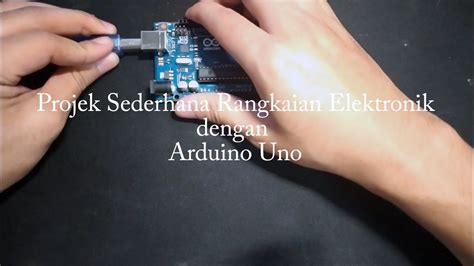 Projek Sederhana Rangkaian Elektronik Led Dengan Arduino Uno Youtube