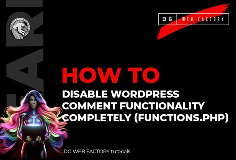 How To Disable Wordpress Comment Functionality Completely Functions