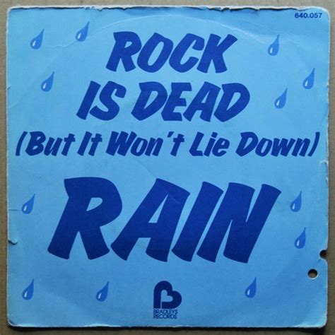 Single 45 T Rain Rock Is Dead But It Wont Lie Down Bradleys