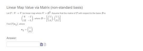 Solved Linear Map Value Via Matrix Non Standard Basis Let Chegg