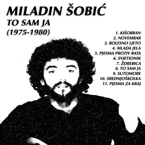 Jugo Rock Forever Miladin ŠobiĆ To Sam Ja 1975 1980