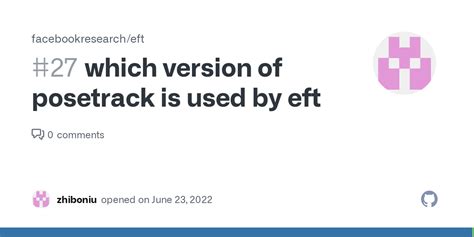 Which Version Of Posetrack Is Used By Eft Issue Facebookresearch Eft GitHub