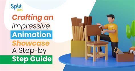 crafting an impressive animation showcase a step by step guide split