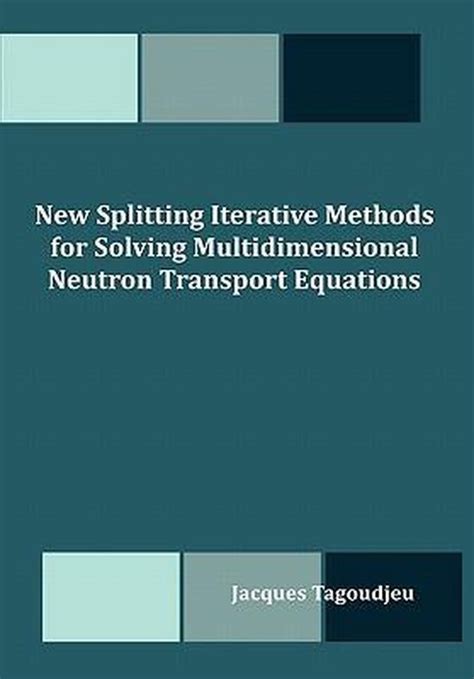 New Splitting Iterative Methods For Solving Multidimensional Neutron