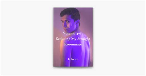 ‎volume 4 6 Seducing My Straight Roommate On Apple Books