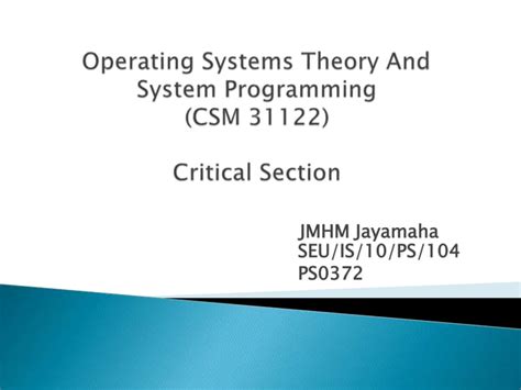 Operating System Critical Section Pptx Operating Systems Computer Software And Applications