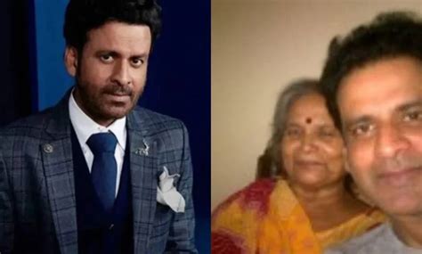 मनोज बाजपेयी वर दु खाचा डोंगर वडिलांनंतर आईचीही छत्रछाया गेली Mahaenews