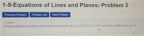 solved 1 5 equations of lines and planes problem 3 previous