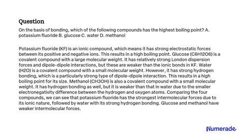 Solved On The Basis Of Bonding Which Of The Following Compounds Has The Highest Boiling Point