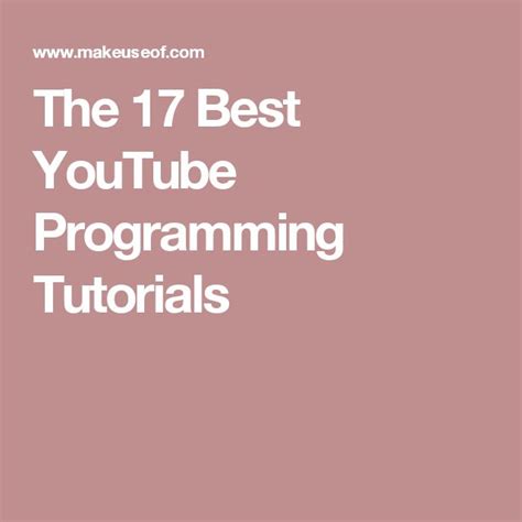 The 17 Best Youtube Programming Tutorials Programming Tutorial Tutorial Programming
