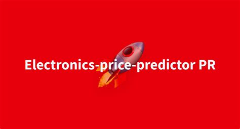 Electronics Price Predictor Pr A Hugging Face Space By Prakritiray