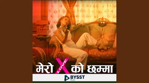 मेरो X को छम्मा Mero X Ko Chamma Youtube Music