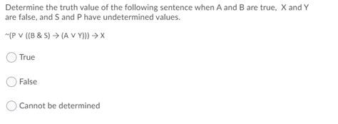 Solved Determine The Truth Value Of The Following Sentence