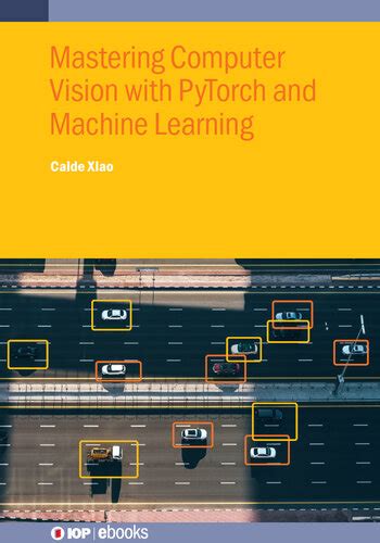 دانلود کتاب mastering computer vision with pytorch and machine learning