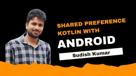 Android Shared Preference Kotlin By Sudish Youtube