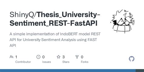 Github Shinyq Thesis University Sentiment Rest Fastapi A Simple Implementation Of Indobert