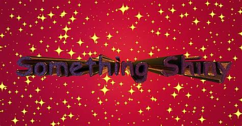 Something Shiny Album On Imgur