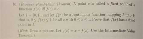 Solved Brouwer Fixed Point Theorem A Point C Is Called A Chegg