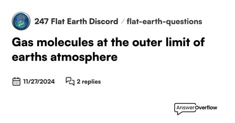 Gas Molecules At The Outer Limit Of Earths Atmosphere 247 Flat Earth Discord