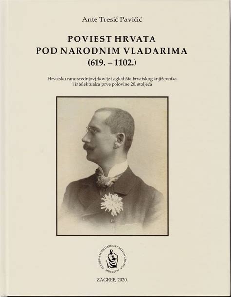 U Izdanju Hazu Objavljena Knjiga Ante Tresića Pavičića Poviest Hrvata