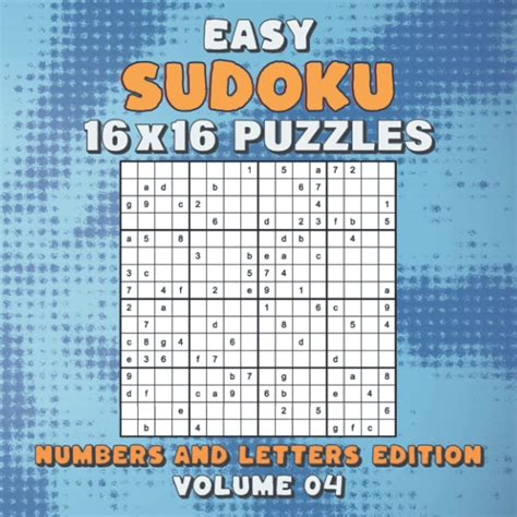 sudoku 16x16 letters and numbers edition 100 easy level brain teaser