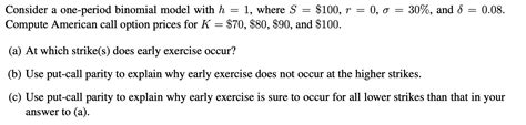 Consider A One Period Binomial Model With H 1
