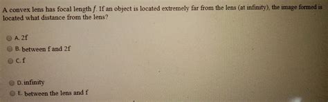 Solved A Convex Lens Has Focal Length F If An Object Is Chegg