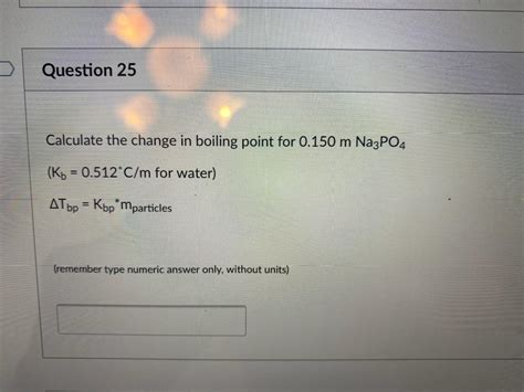 Solved Question Calculate The Change In Boiling Point For Chegg Com