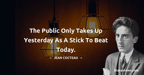 Jean Cocteau Quotes Thoughts And Images