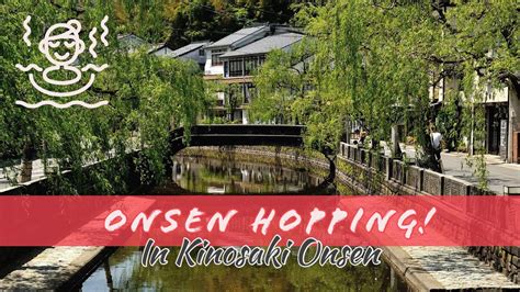 I Got An Onsen Pass At Kinosaki Onsen Japan Travel Guide La Vie Zine