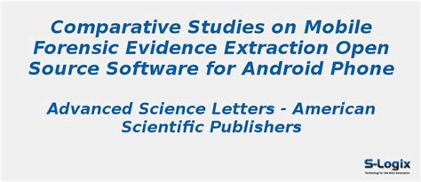 Comparative Studies On Mobile Forensic Evidence Extraction S Logix