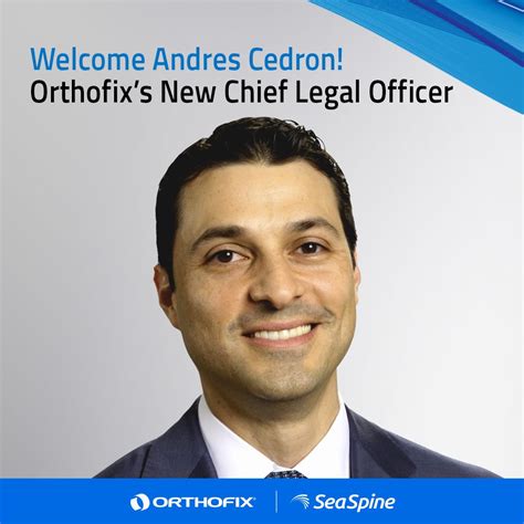 I Am Pleased To Welcome Andres Cedron As Orthofixs New Chief Legal Officer Reporting Directly