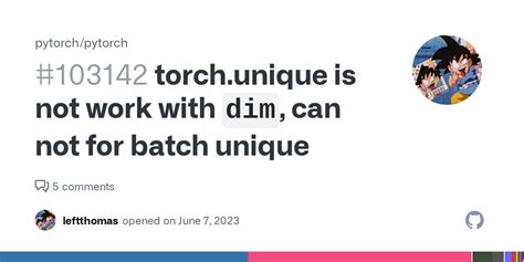 Torch Unique Is Not Work With Dim Can Not For Batch Unique Issue Pytorch Pytorch
