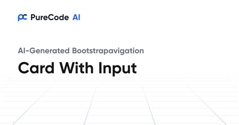 Build Great Bootstrapavigation Card With Input Components Faster Using Ai Tools
