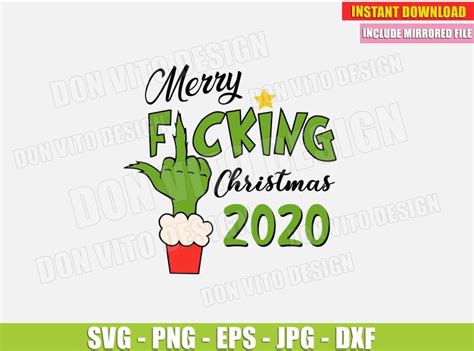 Merry Fucking Christmas 2020 Svg Dxf Png The Grinch Hand Holiday