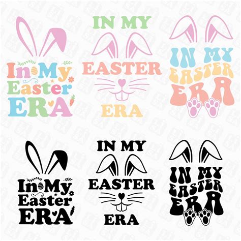 In My Easter Era Svg Cute Easter Svg Easter Bunny Svg Easter Sublimation Designs Svg Files