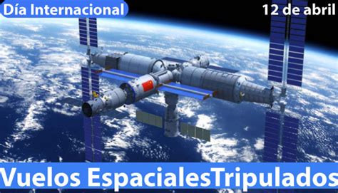 Día Internacional Vuelos Espaciales Tripulados Días Mundiales