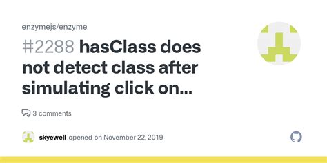HasClass Does Not Detect Class After Simulating Click On Element Issue Enzymejs Enzyme