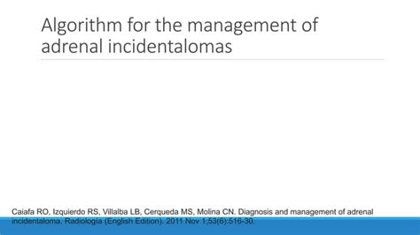 The Adrenal Incidentaloma The Evidence Based Management Algorithm