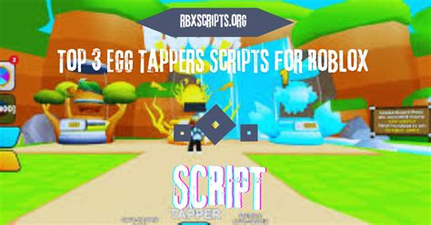 Top Egg Tappers Scripts For Roblox RBX Scripts Top Egg Tappers Scripts For Roblox RBX Scripts