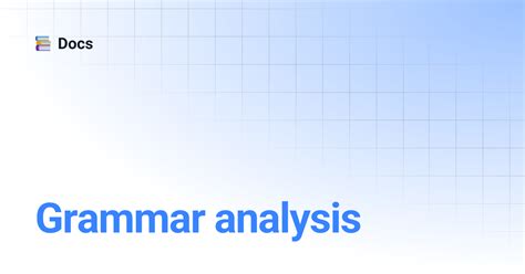 Grammar Analysis Docs