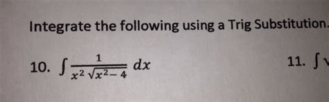 solved integrate the following using a trig substitution